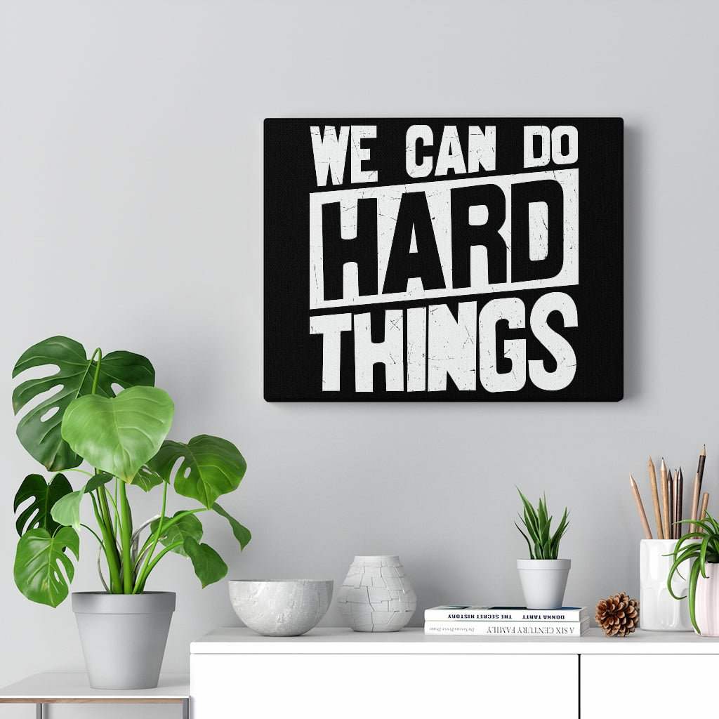 Trinx Inspirational Quote Canvas We Can Do Hard Things Wall Art Motivational Motto Inspiring ...